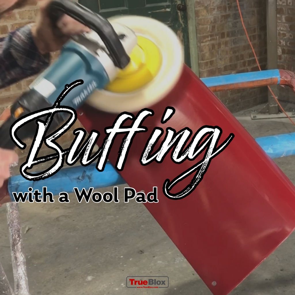 Buffing with a Wool Pad – True Blox